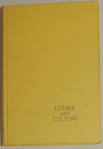 Luther and culture (Martin Luther lectures): Forell, George Wolfgang ...