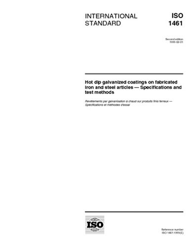 ISO 1461:1999, Hot dip galvanized coatings on fabricated iron and steel ...