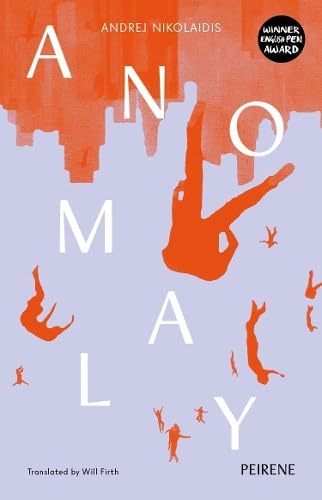 Anomaly: Amazon.co.uk: Andrej Nikolaidis, Will Firth: 9781908670892: Books
