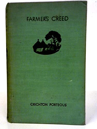 Farmer's creed: Crichton Porteous: Amazon.com: Books