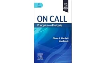 On Call: Principles and Protocols : Marshall MD FRCPC, Shane A., Ruedy MDCM FRCPC LLD (hon) DMED ...