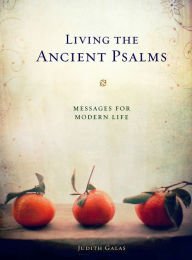 Living the Ancient Psalms: Messages for Modern Life : Amazon.co.uk: Books