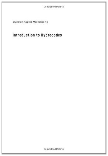 Introduction to Hydrocodes (ISSN Book 49) (Volume 49) 1, Zukas, Jonas ...