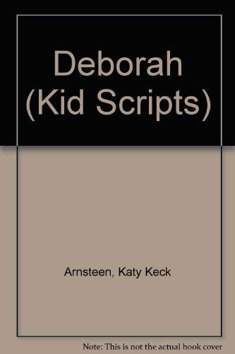 Deborah (Kid Scripts): Arnsteen, Katy Keck: 9780819818744: Amazon.com ...