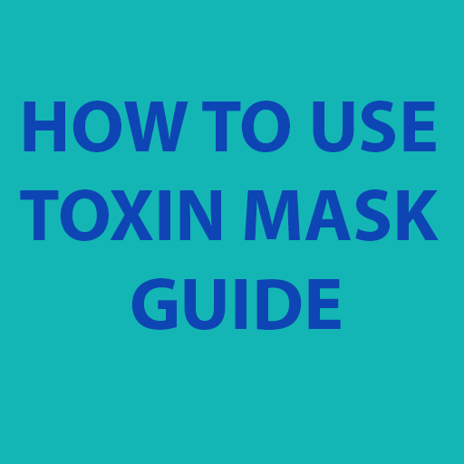 HOW TO USE TOXIN MASK GUIDE - App on Amazon Appstore