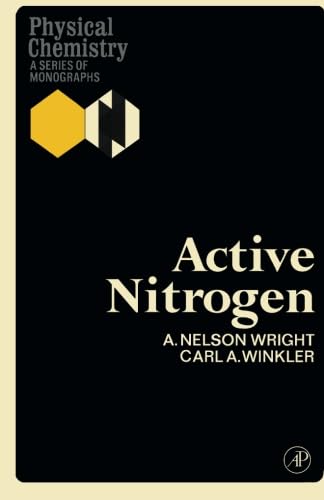 Amazon.com: Active Nitrogen: Physical Chemistry: A Series of Monographs ...