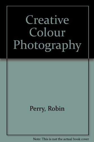 Creative color photography of Robin Perry: Perry, Robin: 9780817405755 ...