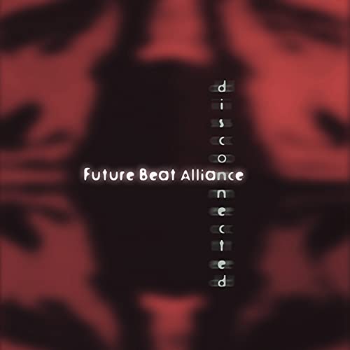 Disconnected by Future Beat Alliance on Amazon Music - Amazon.co.uk
