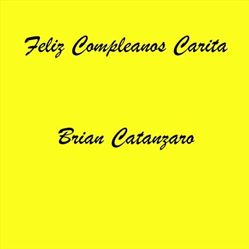 Amazon Music - Brian CatanzaroのFeliz Compleanos Carita - Amazon.co.jp