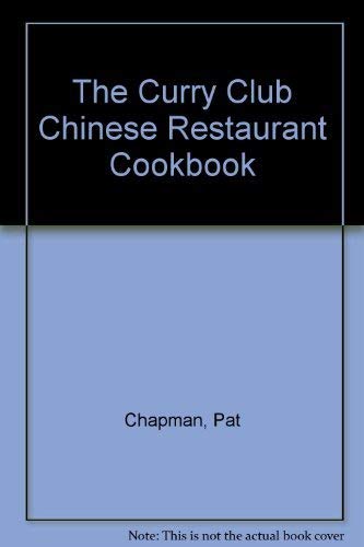 The Curry Club Chinese Restaurant Cookbook: Pat Chapman: 9780749911027 ...