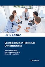 Canadian Human Rights Act: Quick Reference - 2016 Edition: Jamie Knight ...