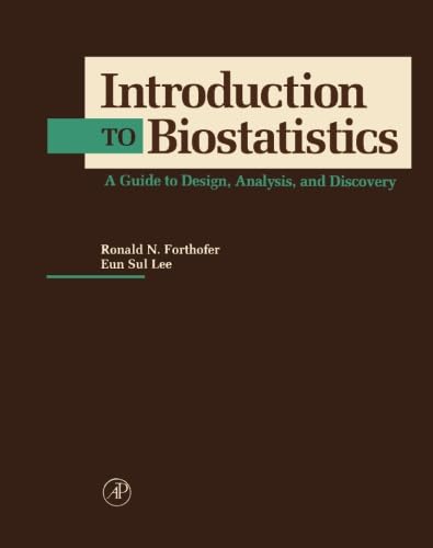 Biostatistics: A Guide to Design, Analysis and Discovery ...