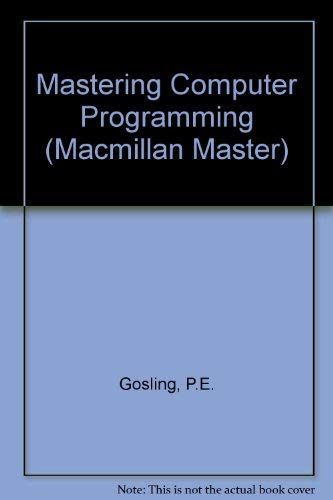 Mastering Computer Programming (Macmillan Master Series): Gosling, P.E.: 9780333320198: Amazon ...