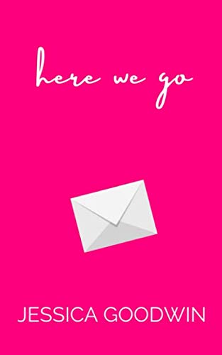 Amazon.com: Here We Go: 9781539180630: Goodwin, Jessica: Books