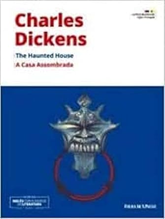 The Haunted House; A Casa Assombrada: Charles Dickens: 9788593876745 ...
