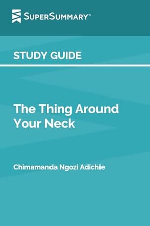 Study Guide: The Thing Around Your Neck by Chimamanda Ngozi Adichie ...