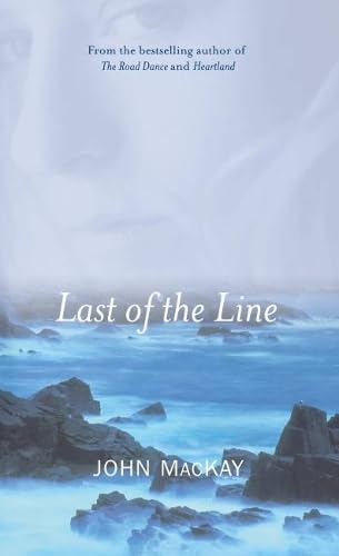 Last of the Line: MacKay, John: 9781905222902: Amazon.com: Books