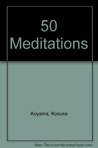 50 meditations: Kosuke Koyama: 9780904302110: Amazon.com: Books