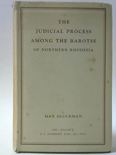 The Judicial Process Among the Barotse of Northern Rhodesia: Max ...