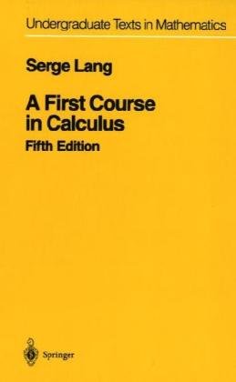 A First Course in Calculus (Undergraduate Texts in Mathematics): Serge ...