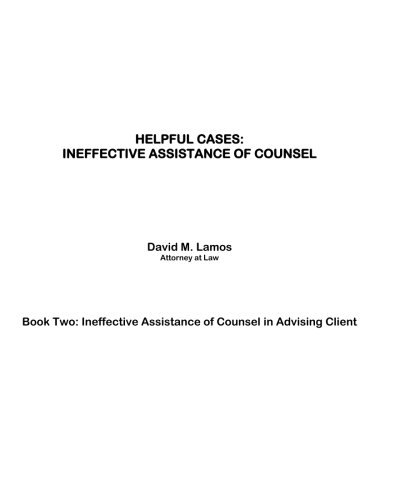 Helpful Cases: Ineffective Assistance of Counsel in Advising Client ...