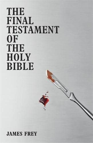 Final Testament of the Holy Bible: Frey, James: 9781848543171: Books ...