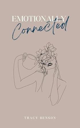 Emotionally Connected: Benson, Tracy: 9789360944261: Amazon.com: Books