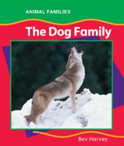 The Dog Family: Harvey, Bev: 9780791075425: Amazon.com: Books