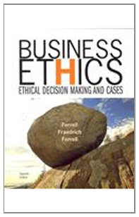 Business Ethics: Ethical Decision Making and Cases: 9780618896493 ...
