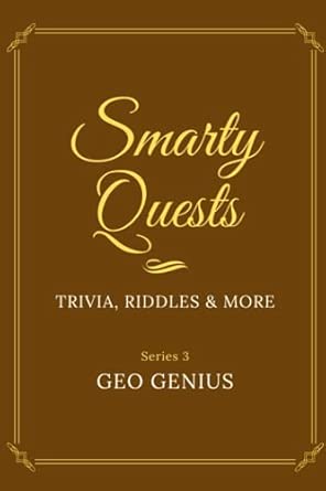 Geo Genius: Game Days and Game Nights (Smarty Quests: Trivia, Riddles ...