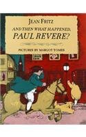 And then what happened, Paul Revere?: Jean Fritz: 9780153144004: Amazon ...