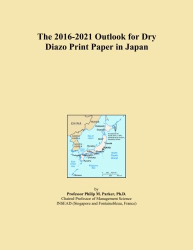 The 2016-2021 Outlook for Dry Diazo Print Paper in Japan: International ...