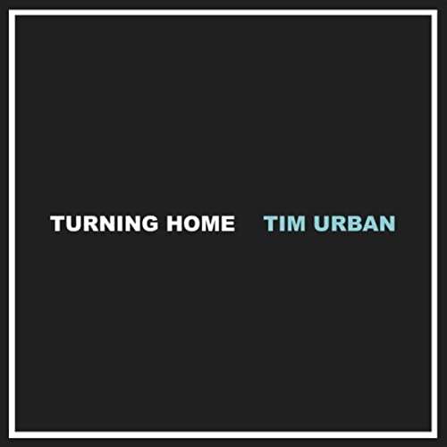 Play Turning Home by Tim Urban on Amazon Music