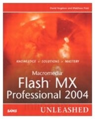 Macromedia Flash MX Professional 2004 Unleashed: Matthew Pizzi David Vogeleer: Amazon.com: Books