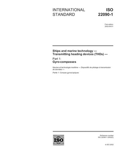 ISO 22090-1:2002, Ships and marine technology - Transmitting heading ...