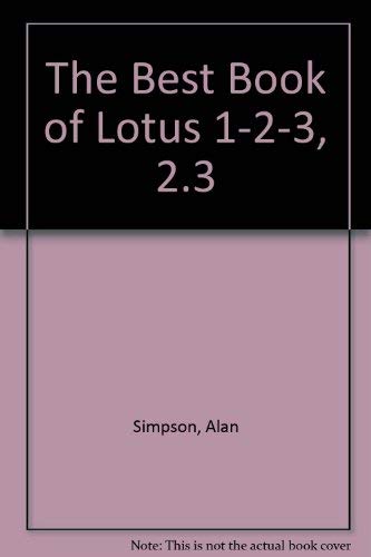 The Best Book of Lotus 1-2-3, Release 2.3: Simpson, Alan: 9780672300103 ...