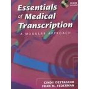 Essentials of Medical Transcription: A Modular Approach (Book with CD ...