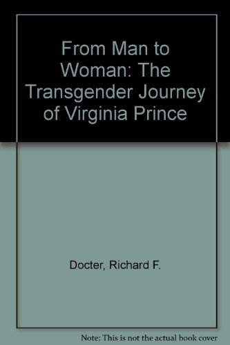 From Man to Woman: The Transgender Journey of Virginia Prince: Docter ...