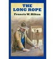 The Long Rope: Hilton, Francis W.: 9780753185100: Amazon.com: Books
