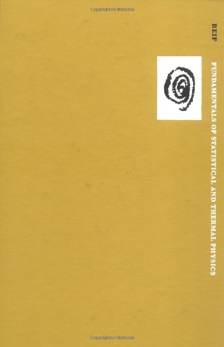 Fundamentals of Statistical and Thermal Physics: Frederick Reif ...