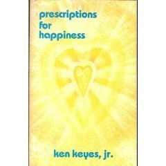 Prescriptions for Happiness (Keyes, Jr, Ken): Keyes, Jr. Ken ...