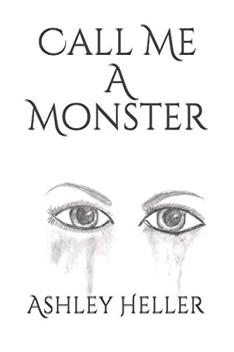 Call Me A Monster: Heller, Ashley, Heller, Rebecca: 9781078373487 ...