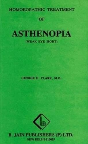 Buy Homoeopathic Treatment of Asthenopia (Weak Eye Sight): 1 Book ...
