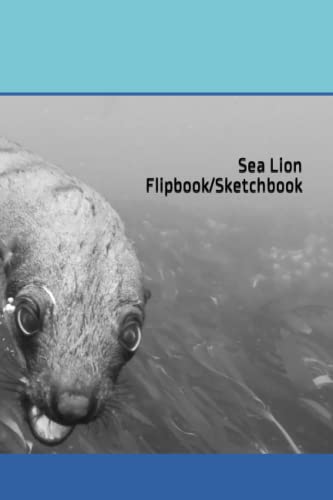 『Sea Lion Flipbook/Sketchbook: Sketchbook with a black and white ...