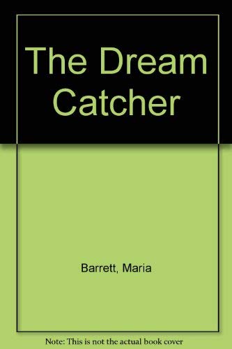 The Dream Catcher: Maria Barrett: 9780750518536: Amazon.com: Books