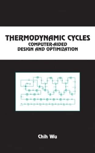 Thermodynamic Cycles: Computer-Aided Design and Optimization (Chemical ...