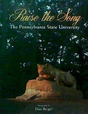 Raise the Song: The Pennsylvania State University: Beigel, Dan ...