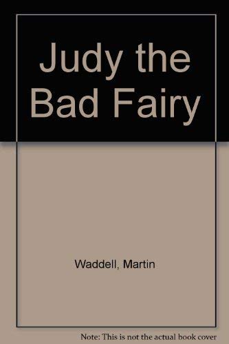 Judy the Bad Fairy: Martin Waddell, Dom Mansell: 9780744517644: Amazon ...