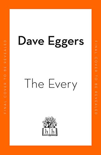 The Every eBook: Eggers, Dave: Amazon.co.uk: Kindle Store