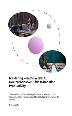 Amazon.com: Mastering Remote Work: A Comprehensive Guide to Boosting ...